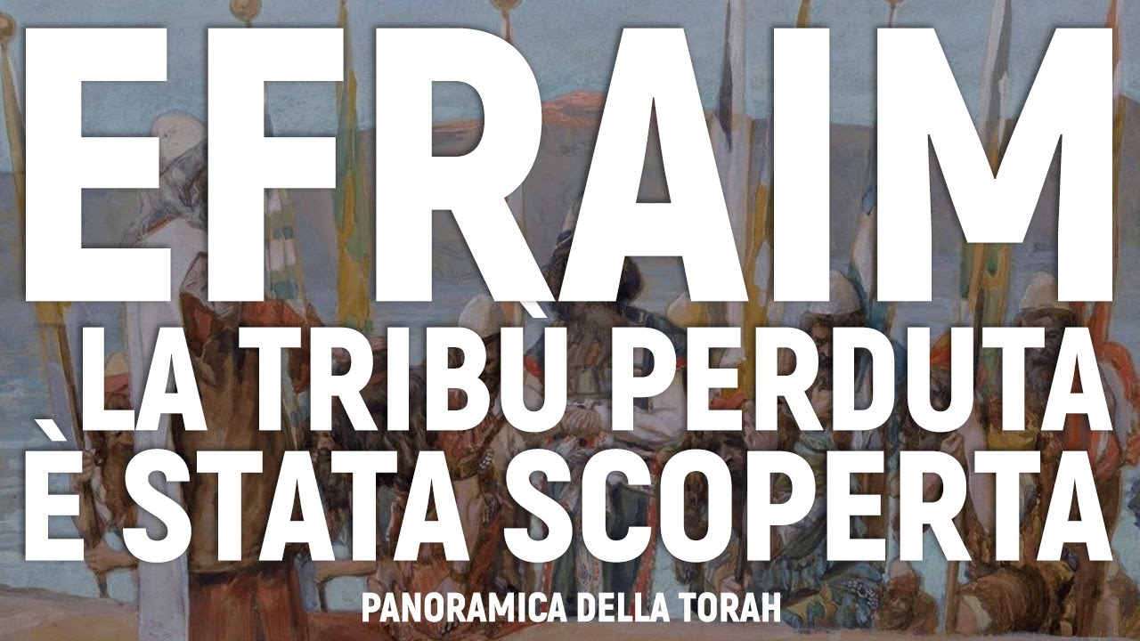 #44. La tribù di Efraim è stata ritrovata - YouTube