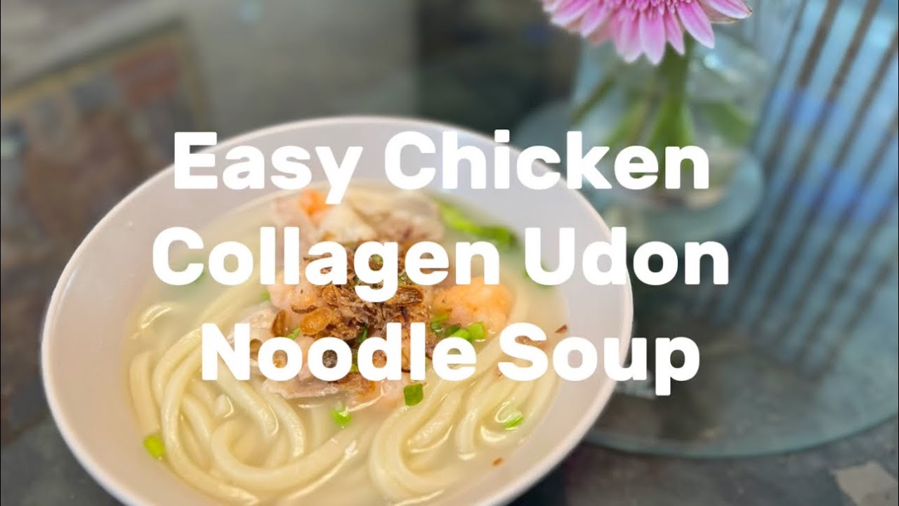 Easy Chicken Collagen Udon Noodle Soup - YouTube