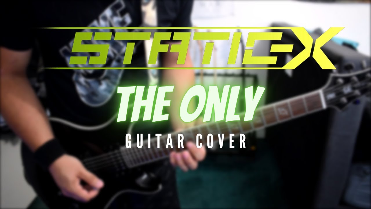 Static-X - The Only (Guitar Cover) - YouTube
