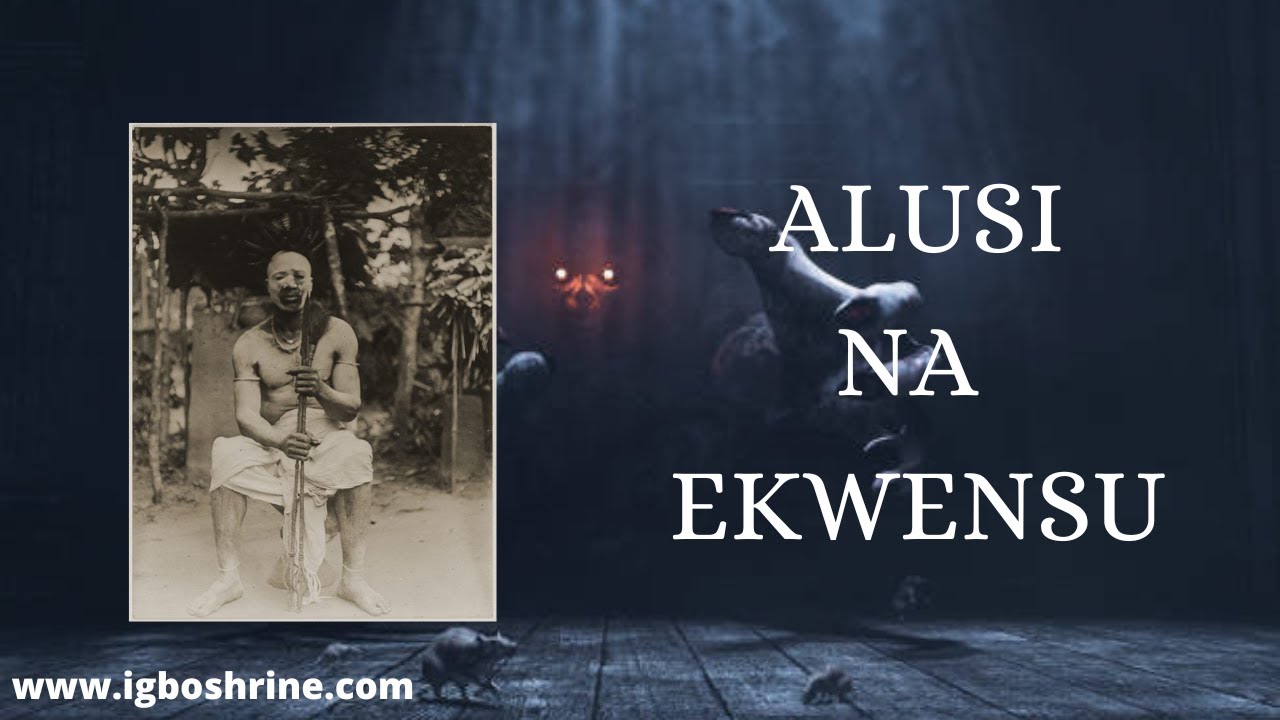 Alusi na Ekwensu: The Marriage Of Two Concepts-Explained - YouTube
