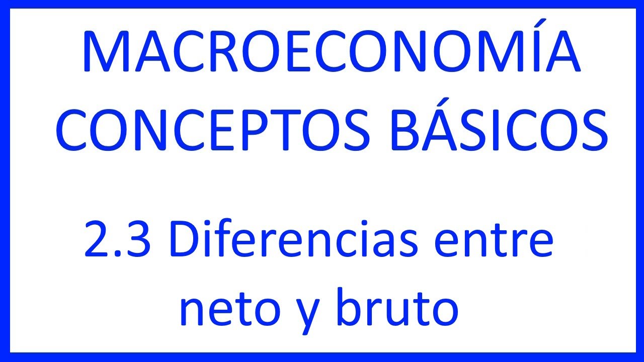 2.3 Diferencias entre neto y bruto - YouTube