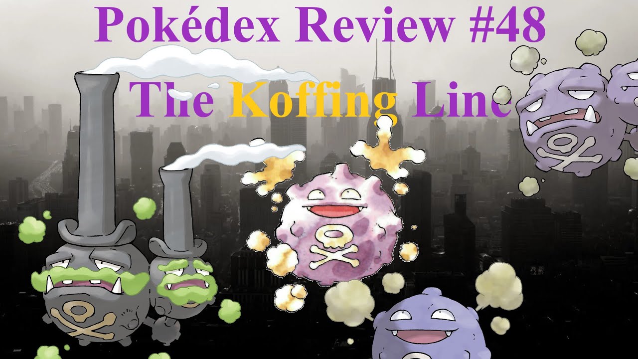 KOFFING & WEEZING - Pokédex Review 48 - YouTube
