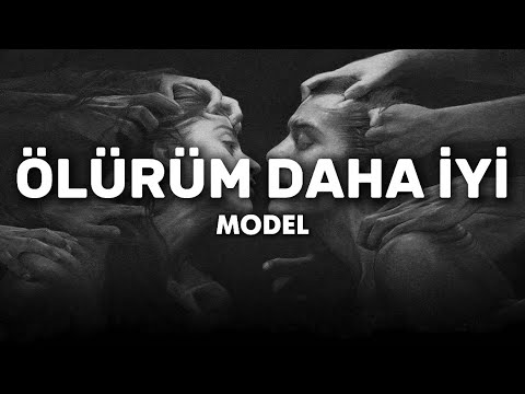 MODEL - Ölürüm Daha İyi (lyrics) || Şarkı Sözleri