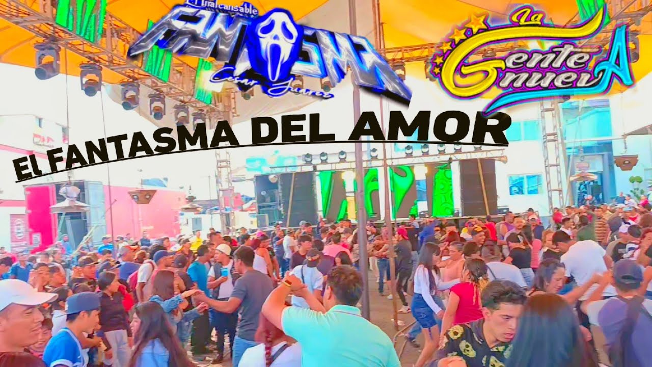 El Fantasma Del Amor - Grp. Gente Nueva Ft. Sonido Fantasma En La ...