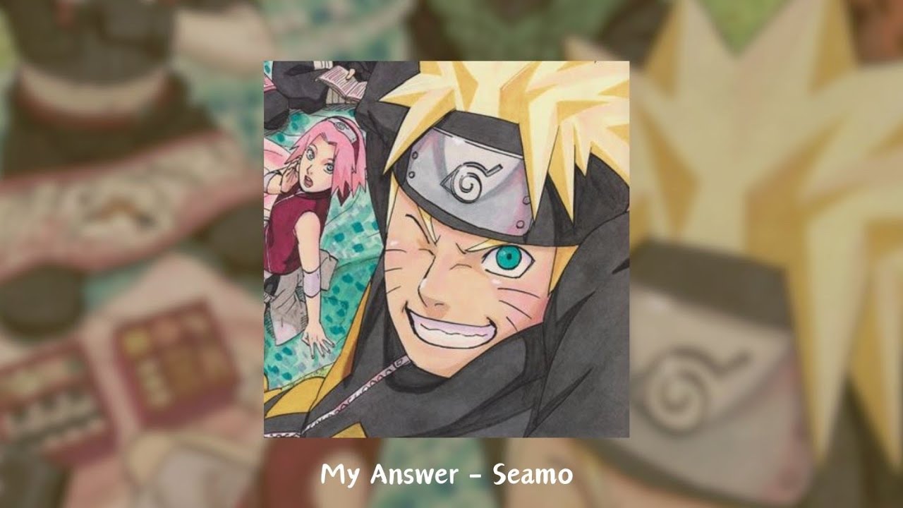 My Answer - Seamo - Naruto Shippuden ending 10 「 Slowed + Reverb 」with ...