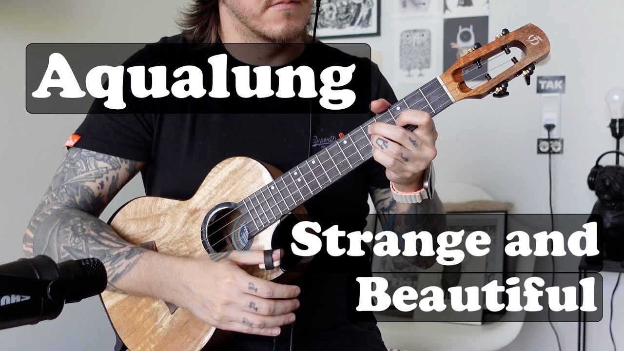 Aqualung - Strange and Beautiful ukulele cover - YouTube