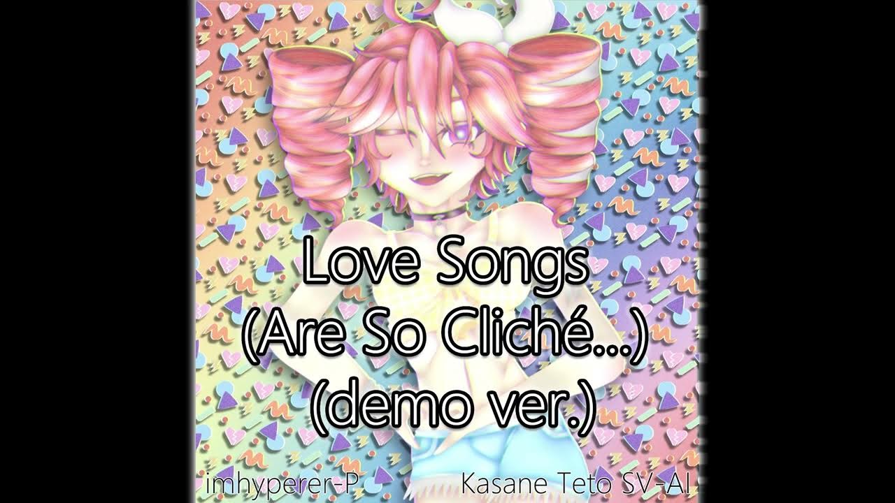 [SynthV Original] Love Songs (Are So Cliche...) - imhyperer-P ft. Kasane Teto SV [Official ...