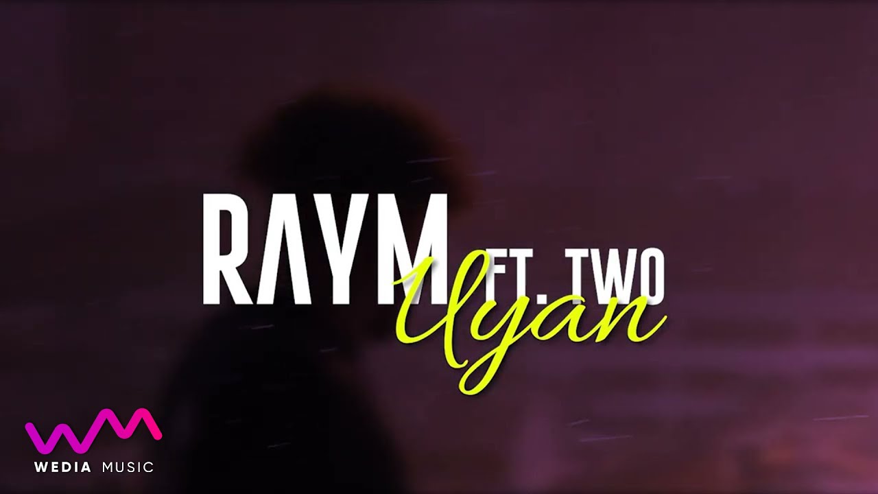 Raym feat. Two - Uyan (Official Lyric Video) - YouTube Music