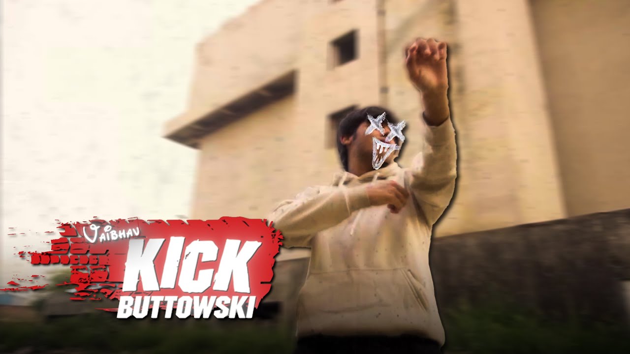 KICK BUTTOWSKI - VAIBHAV | Prod. By VNI | Official Music Video | 2024 ...
