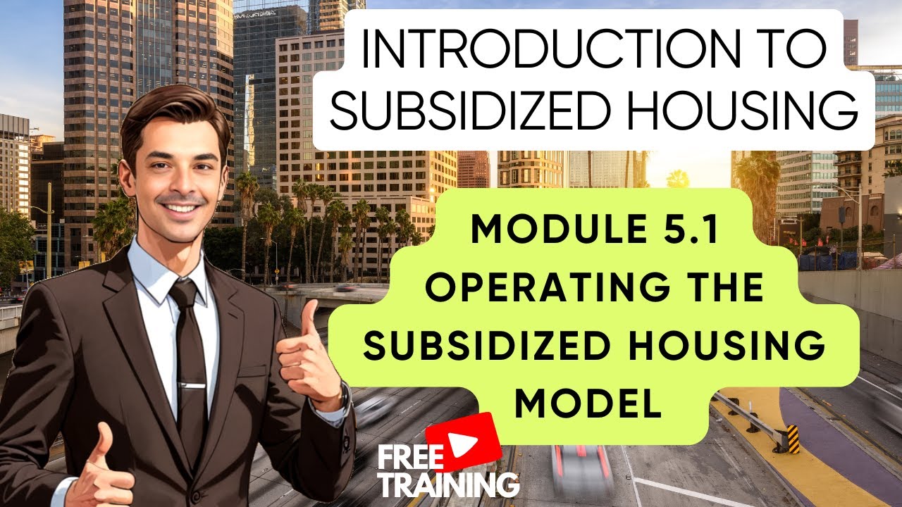 Module 5.1 - Operating the Subsidized Housing Model - YouTube