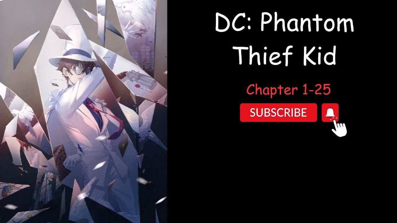 (Chapter 1-25) DC: Phantom Thief Kid - YouTube