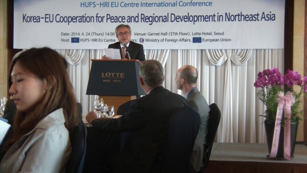 2014 HUFS-HRI EU Centre International Conference, Lotte Hotel, Seoul, Korea - YouTube