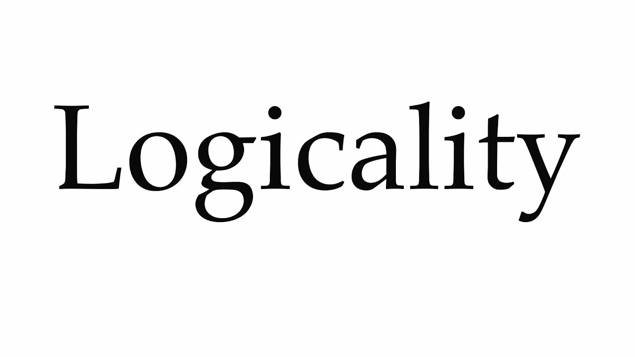 How to Pronounce Logicality - YouTube