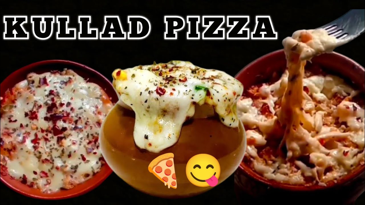 kullad pizza 🍕 ll kullad pizza recipe - YouTube