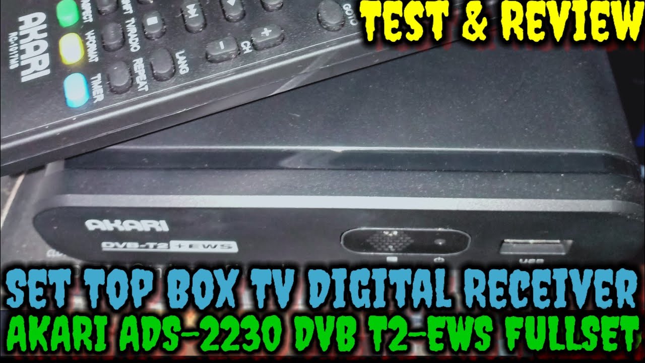 Test & Review STB TV Digital Receiver AKARI ADS-2230 DVB T2+EWS Pakai ...