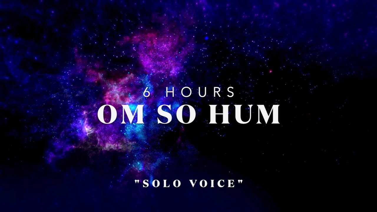 OM SO HUM choir voice, Soham, so hum, Choir Om SO Hum, Meditation music ...