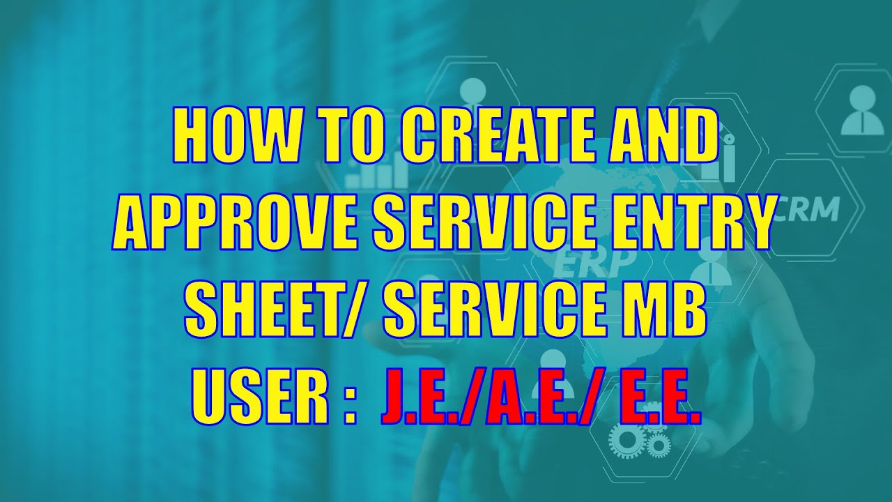 HOW TO CREATE SERVICE ENTRY SHEET SERVICE MB USER JE AE EE YouTube how-to-create-service-entry-sheet-service-mb-user-je-ae-ee-youtube