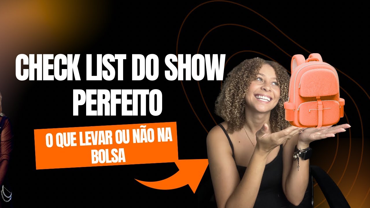 Checklist do Show PERFEITO! O que levar ou NÃO levar na bolsa 🎒 ...