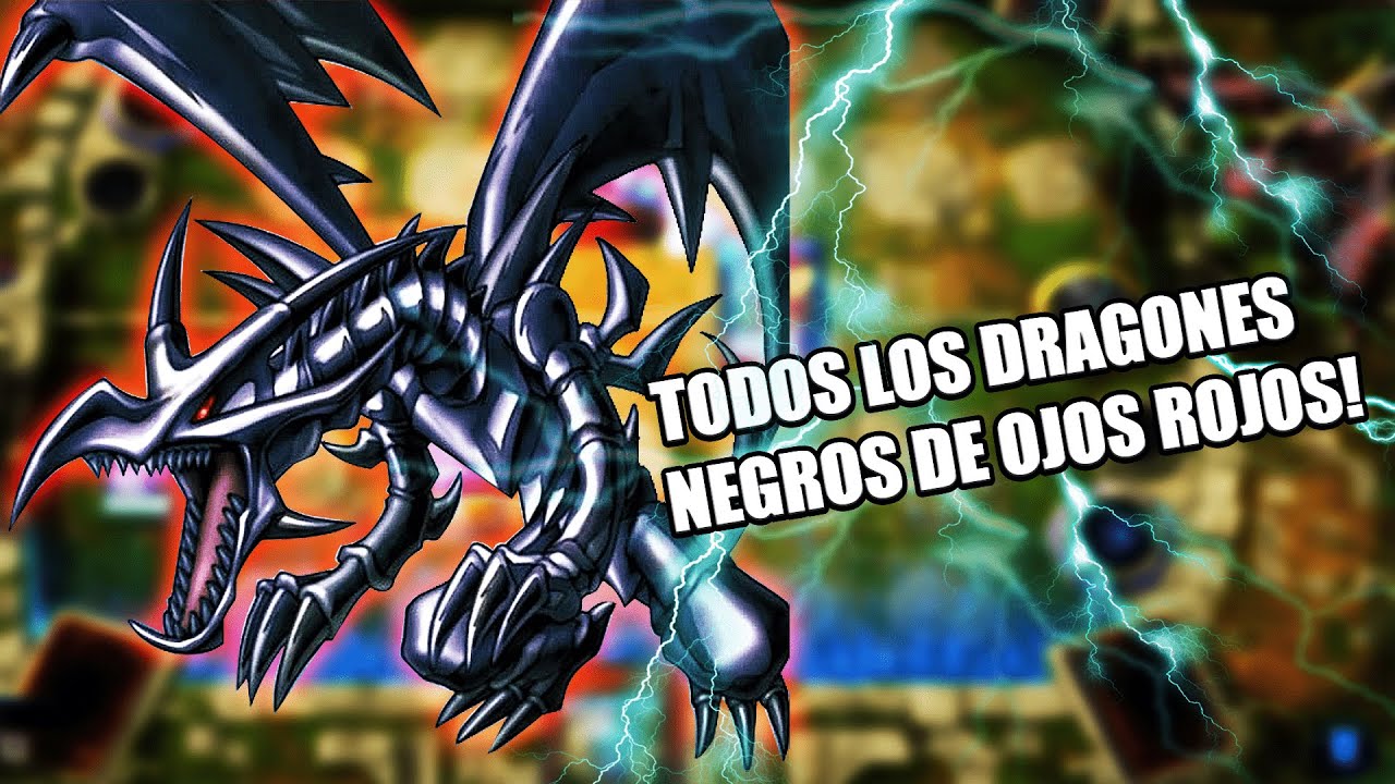 TODOS LOS DRAGONES NEGROS DE OJOS ROJOS DE YUGIOH - YouTube