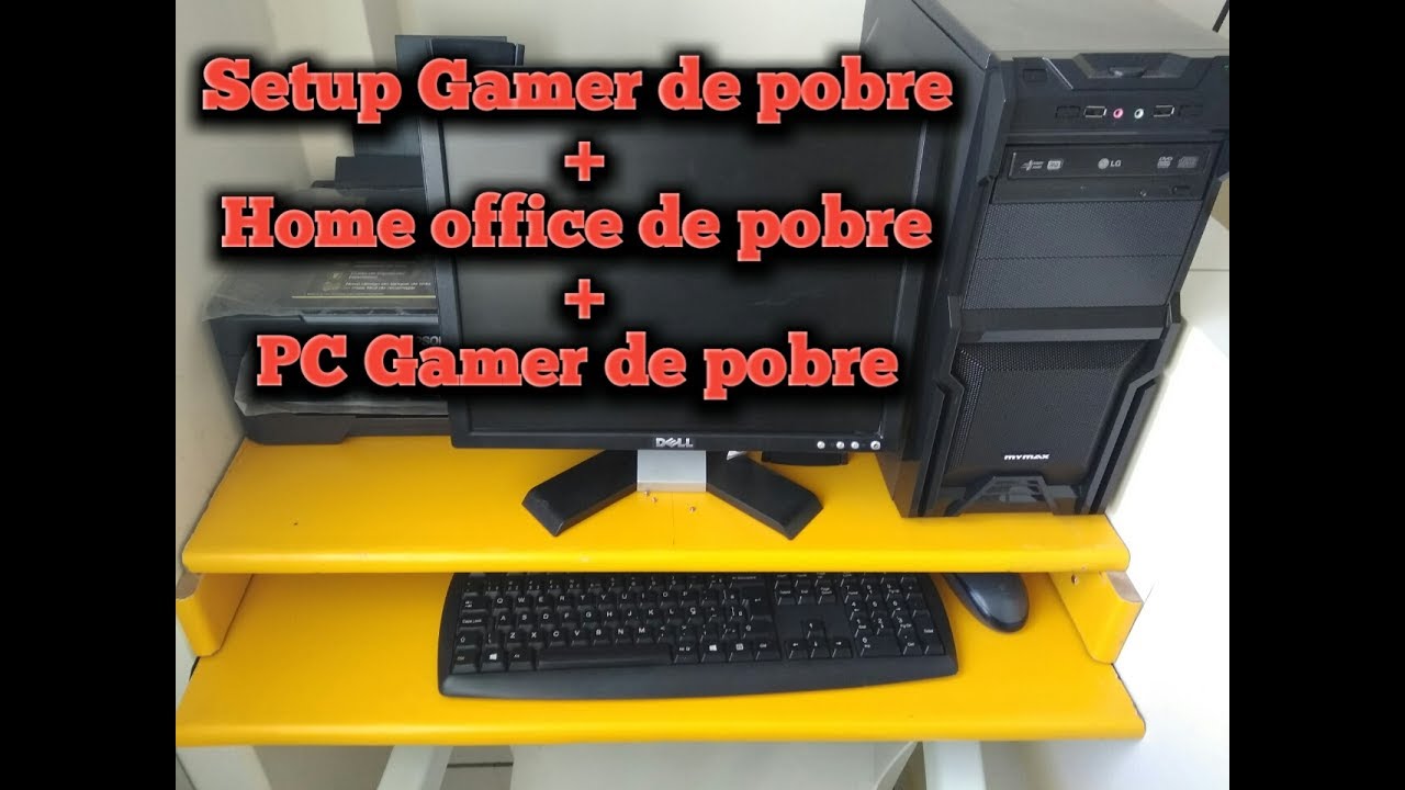 Setup Gamer de pobre + Home office de pobre + PC Gamer de pobre - YouTube