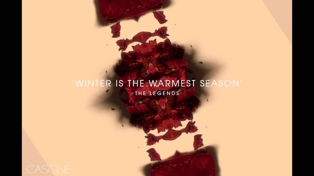 The Legends - Winter Is The Warmest Season - YouTube