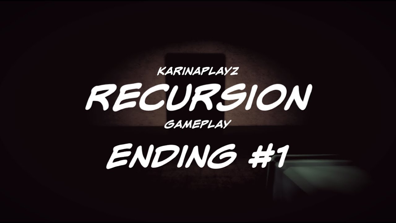 Recursion [Gameplay] [Ending #1] - YouTube