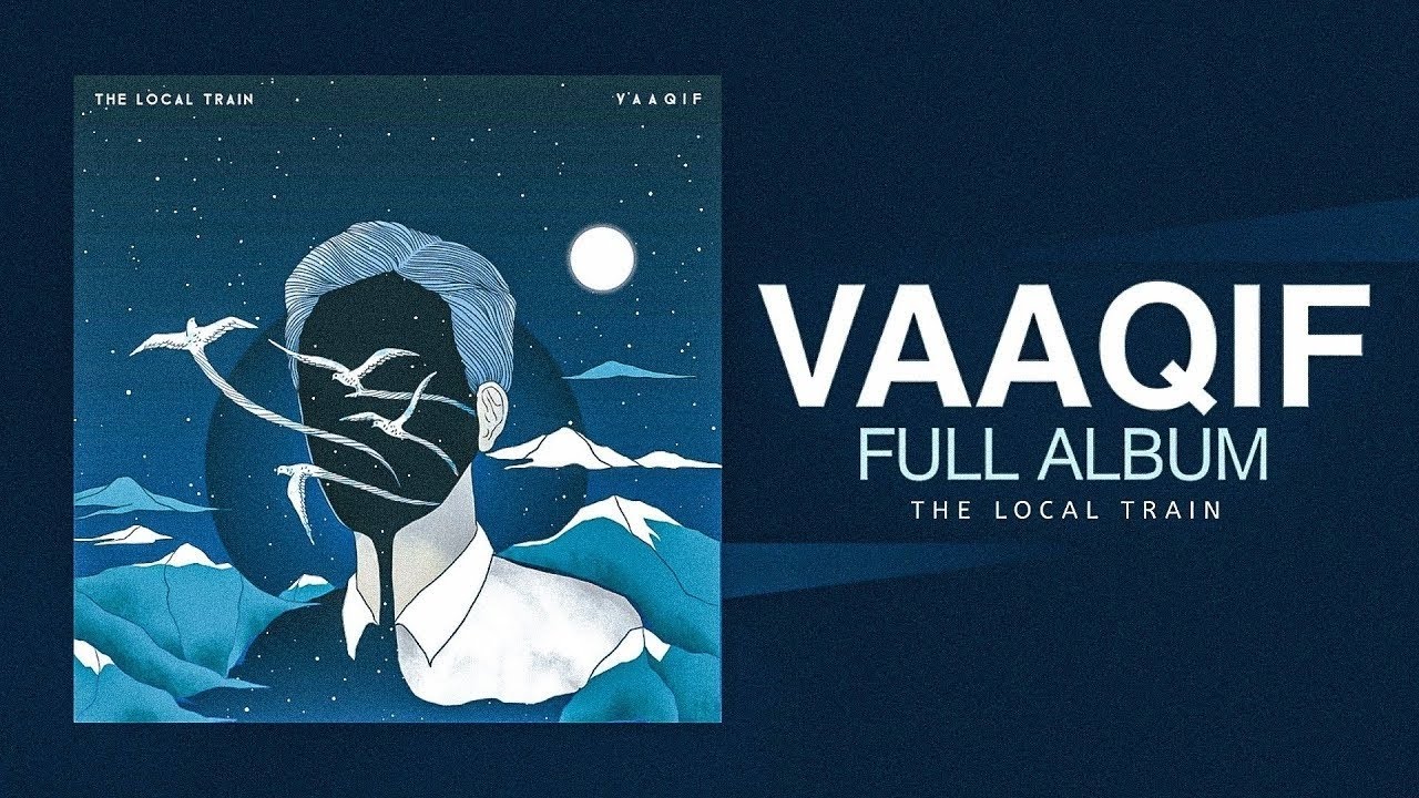 Vaaqif : Full Album | Audio Jukebox | The Local Train - YouTube