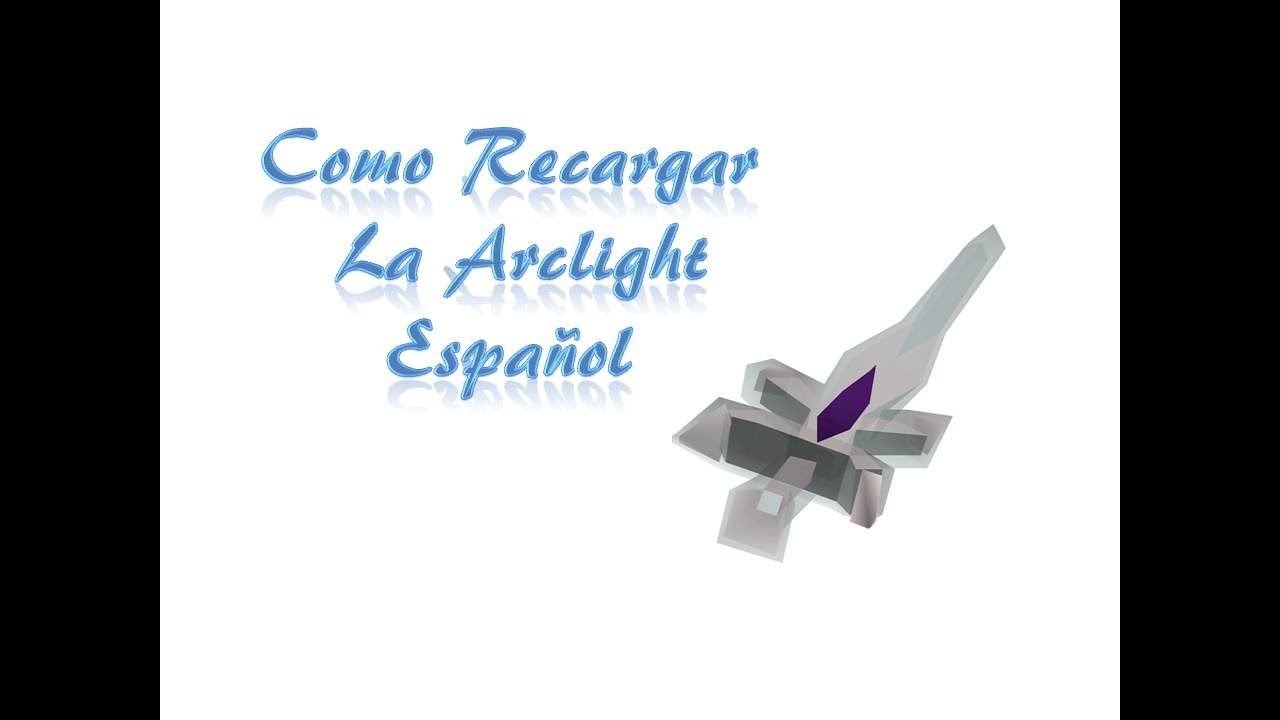 Como Recargar La Arclight OSRS Español - YouTube