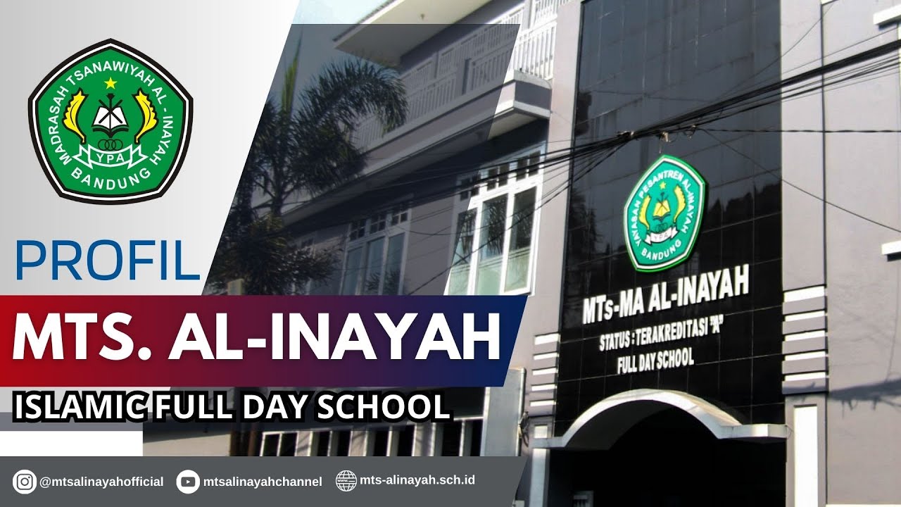 Profil MTs. Al-Inayah Islamic Full Day School - YouTube