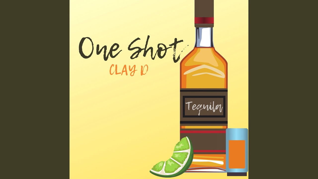 One Shot (Tequila) - YouTube