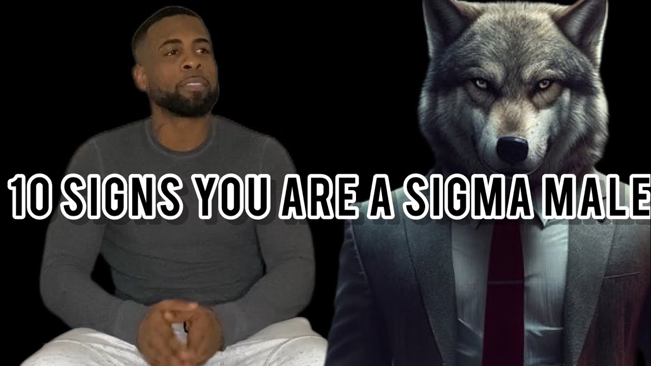 10 Signs You Are A Sigma Male - YouTube