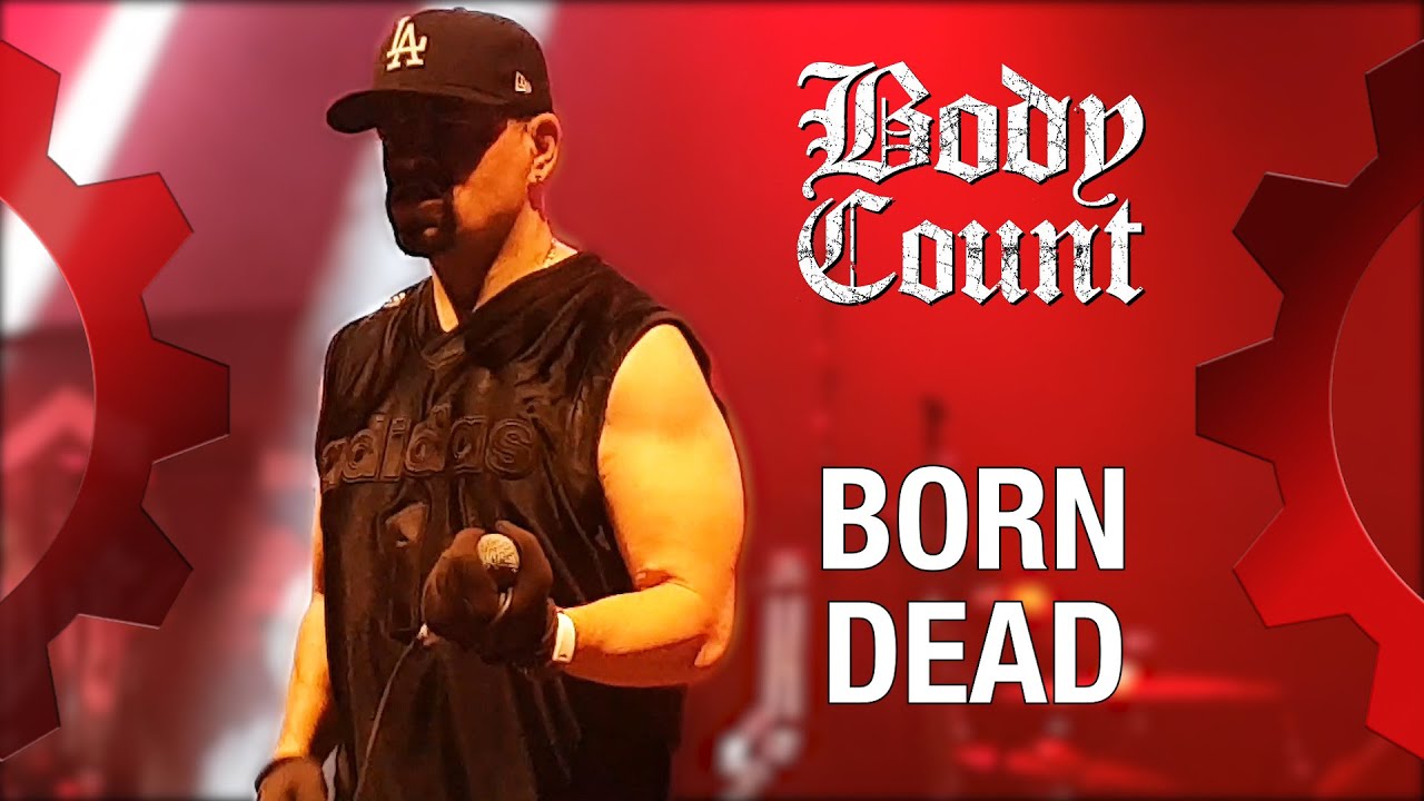 BODY COUNT - Born Dead - LIVE - YouTube