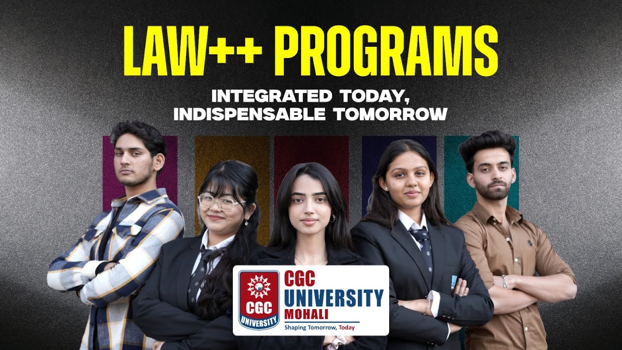 Why Choose Integrated Law at CGC University Mohali? | BA LL.B, BBA LL.B ...