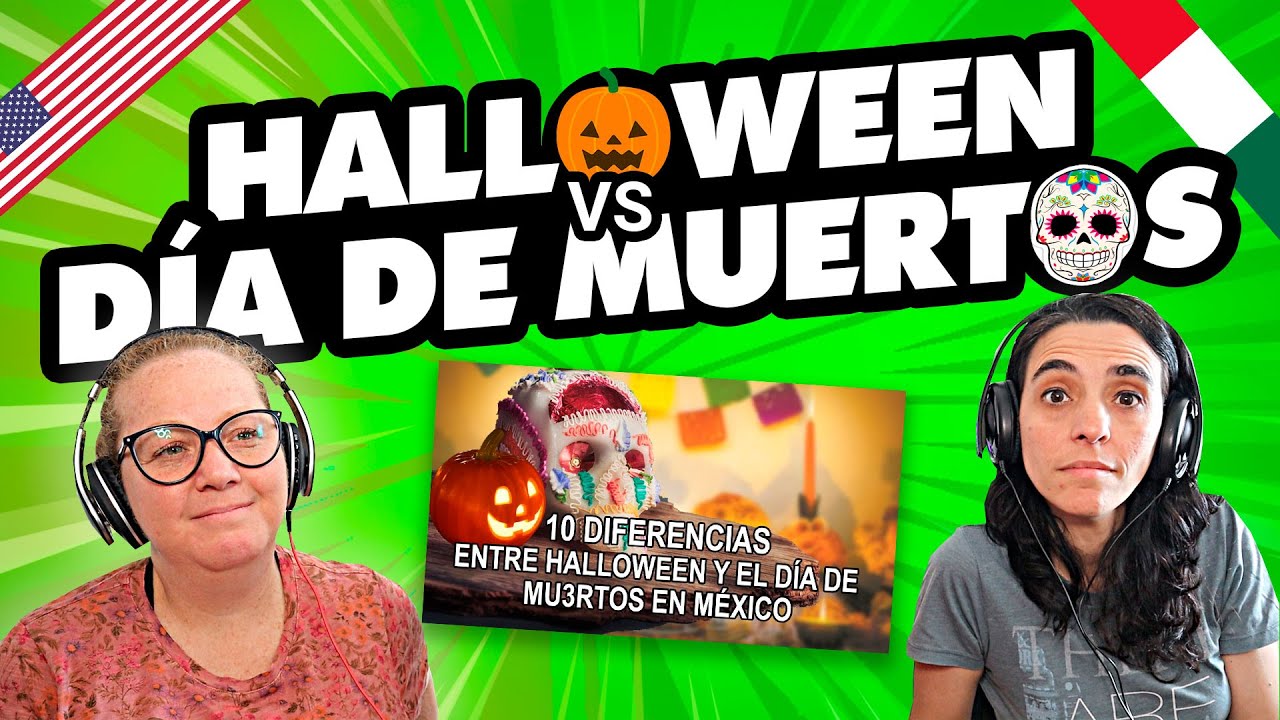 10 DIFERENCIAS entre HALLOWEEN y DIA DE MUERTOS 💀🎃 | Reacción MODO ...