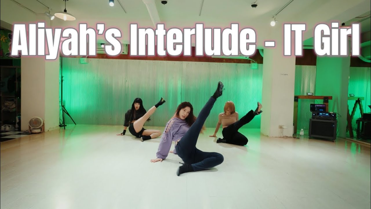 ALIYAH’S INTERLUDE 'IT GIRL' | Heels Dance | 舞蹈日常 (choreography BY Kai ...