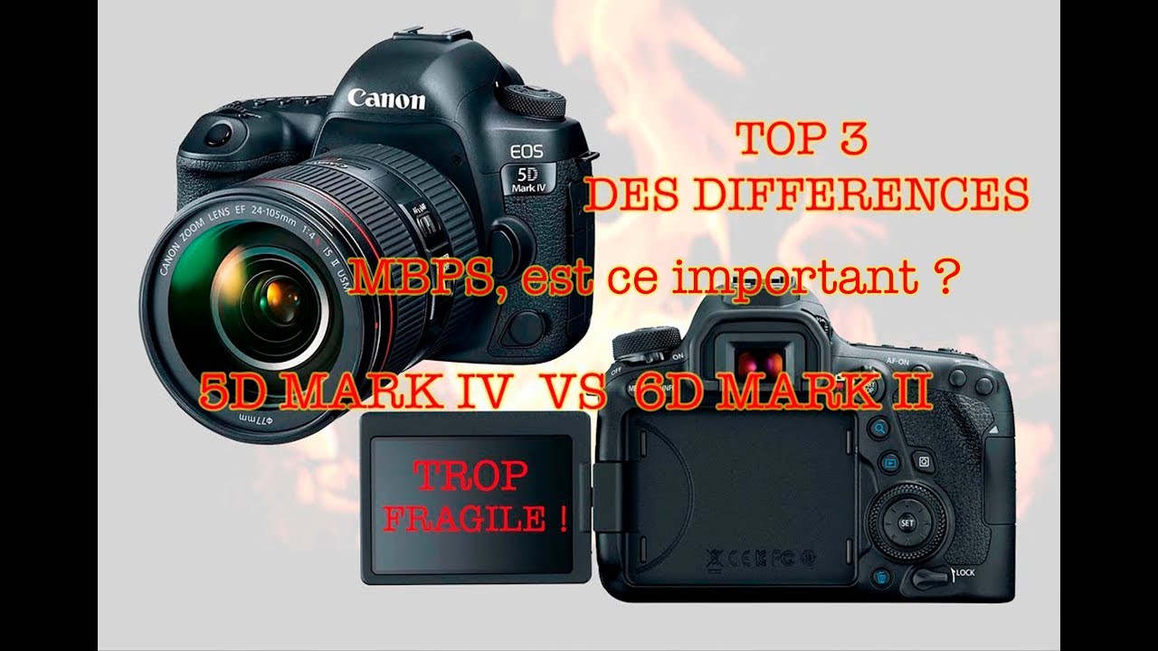 TOP 3 5D MARK IV Vs 6D MARK II Nouvelle Version YouTube top-3-5d-mark-iv-vs-6d-mark-ii-nouvelle-version-youtube