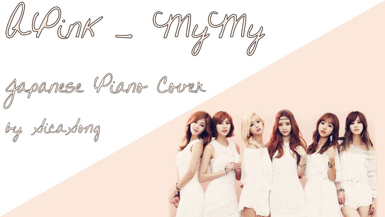 에이핑크 Apink - My My Japanese Piano Cover - YouTube