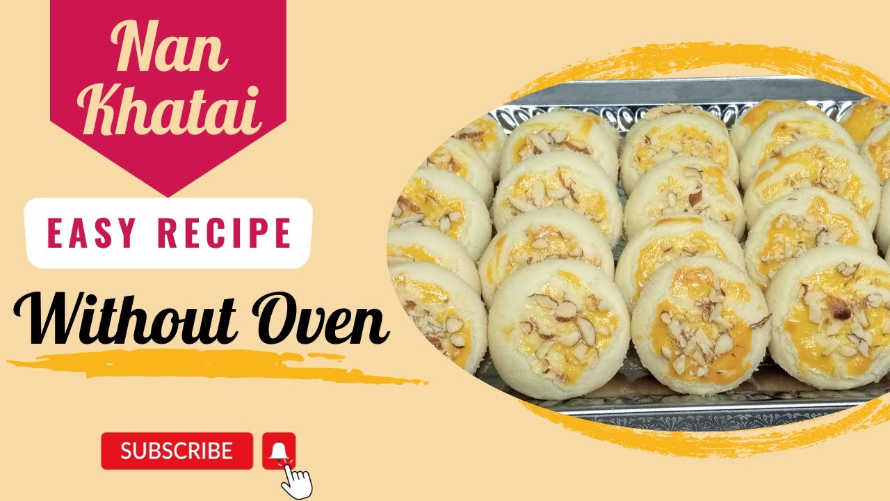 Nankhatai Recipe Without Oven By Food Crave | Tea Time Snacks | Khalifa ...