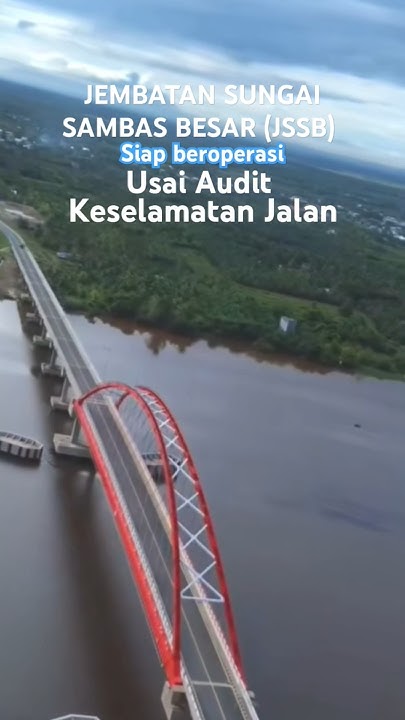 Jembatan Sungai Sambas Besar (JSSB) #shorts #jembatan #sungai - YouTube