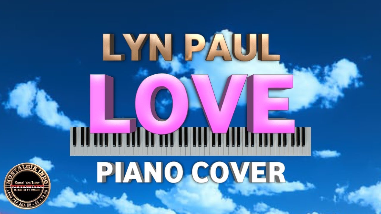 LOVE - LYN PAUL | PIANO COVER with LYRICS - YouTube