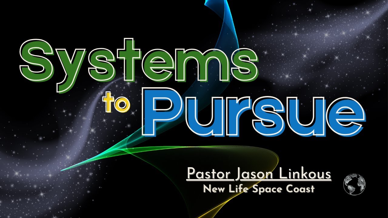 Systems to Pursue | Get Everything Back | Pastor Jason Linkous - YouTube
