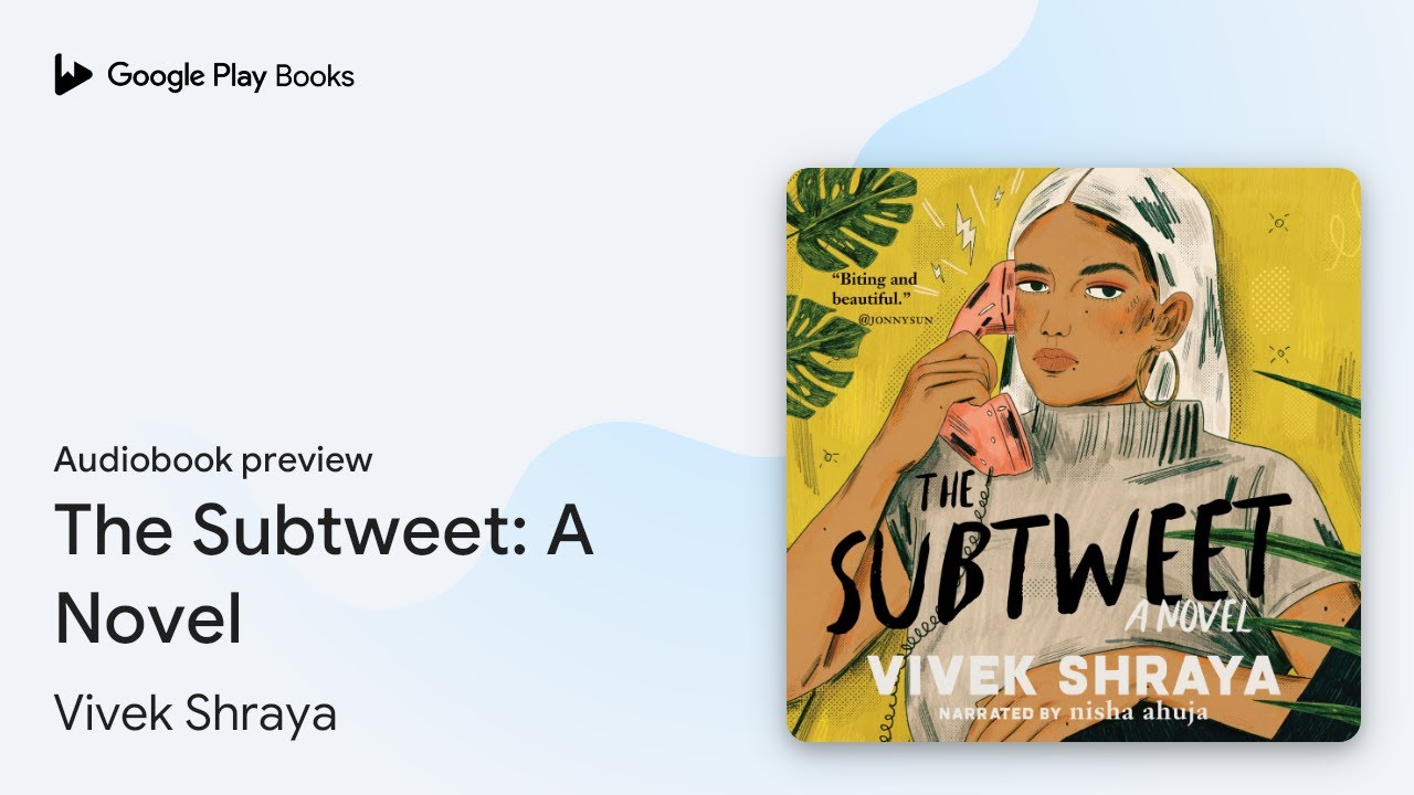 The Subtweet: A Novel by Vivek Shraya · Audiobook preview - YouTube