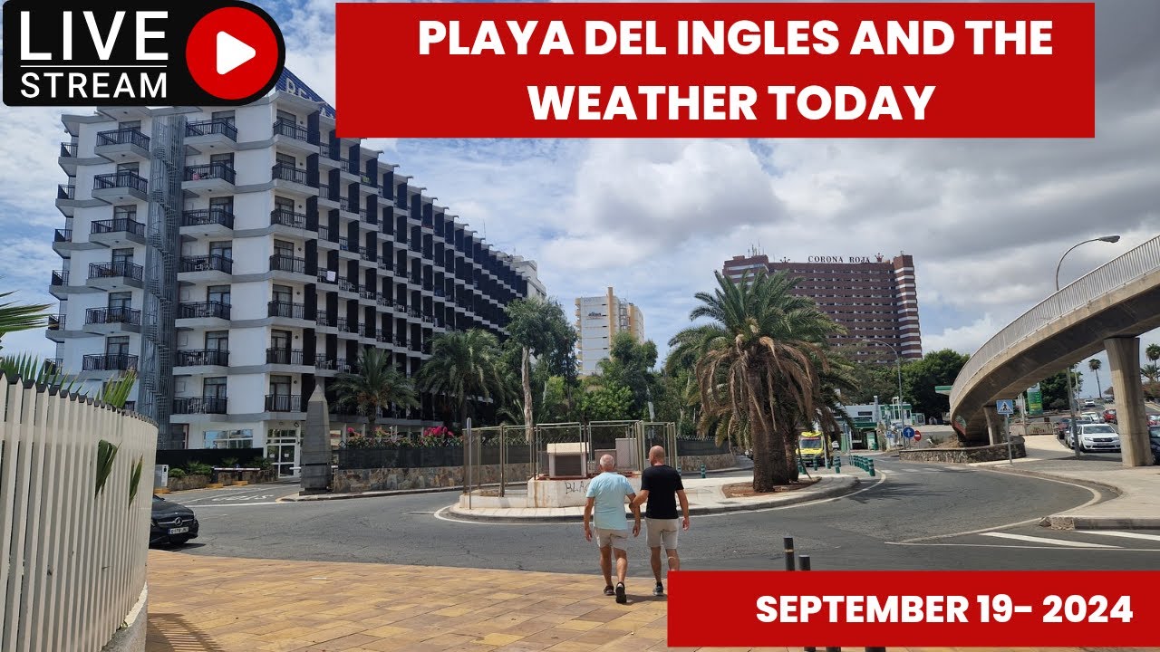 Gran Canaria LIVE - PLAYA DEL INGLES TODAY - SEPTEMBER 19- 2024 - YouTube