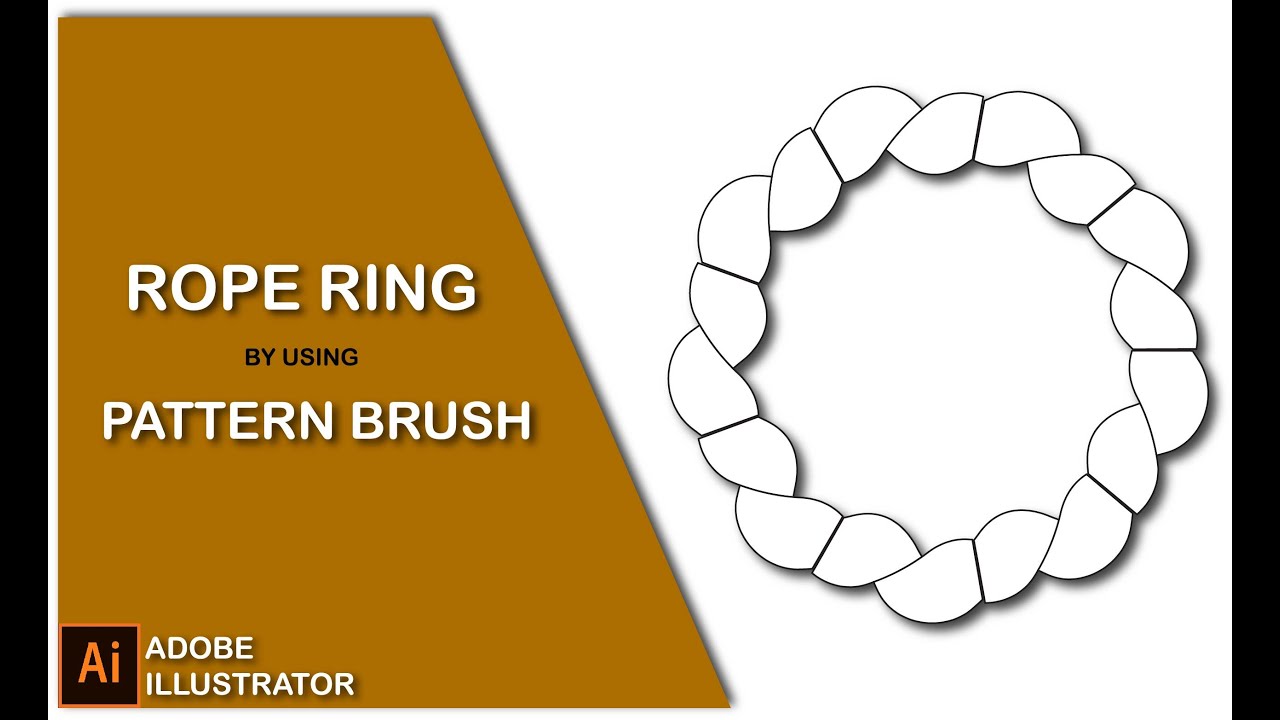 How To Make Rope Ring By Using Pattern Brush | Adobe Illustrator ...