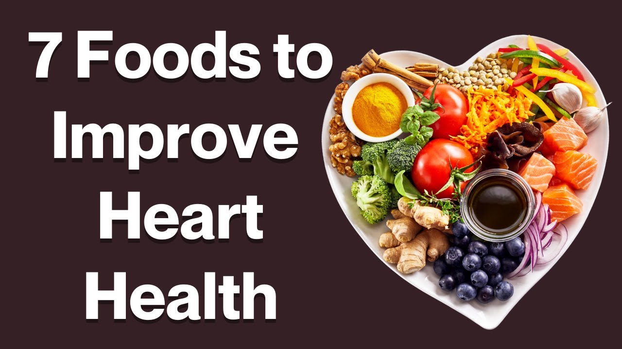 7 Foods To Improve Heart Health VisitJoy YouTube 7-foods-to-improve-heart-health-visitjoy-youtube