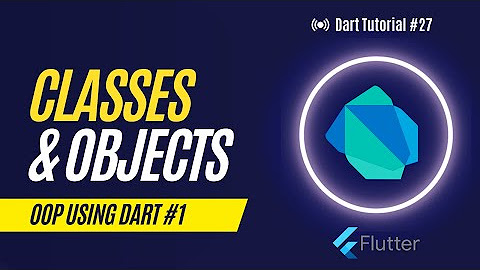 OOP using DART | Object Oriented Programming - YouTube