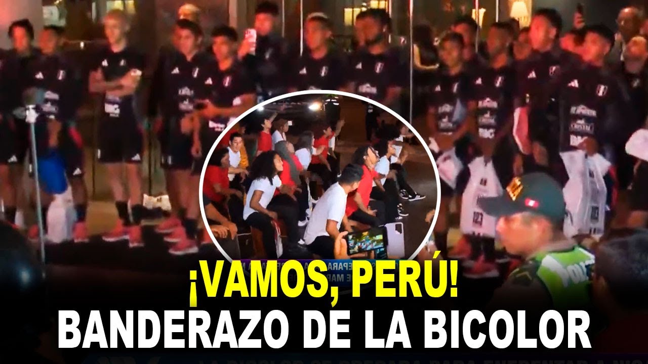 Perú vs Nicaragua: Así fue el Banderazo de la Selección Peruana antes ...