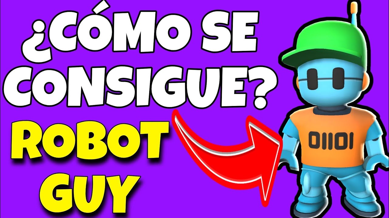 ¿COMÓ SE CONSIGUE LA SKIN DE ROBOT GUY? EN STUMBLE GUYS - YouTube