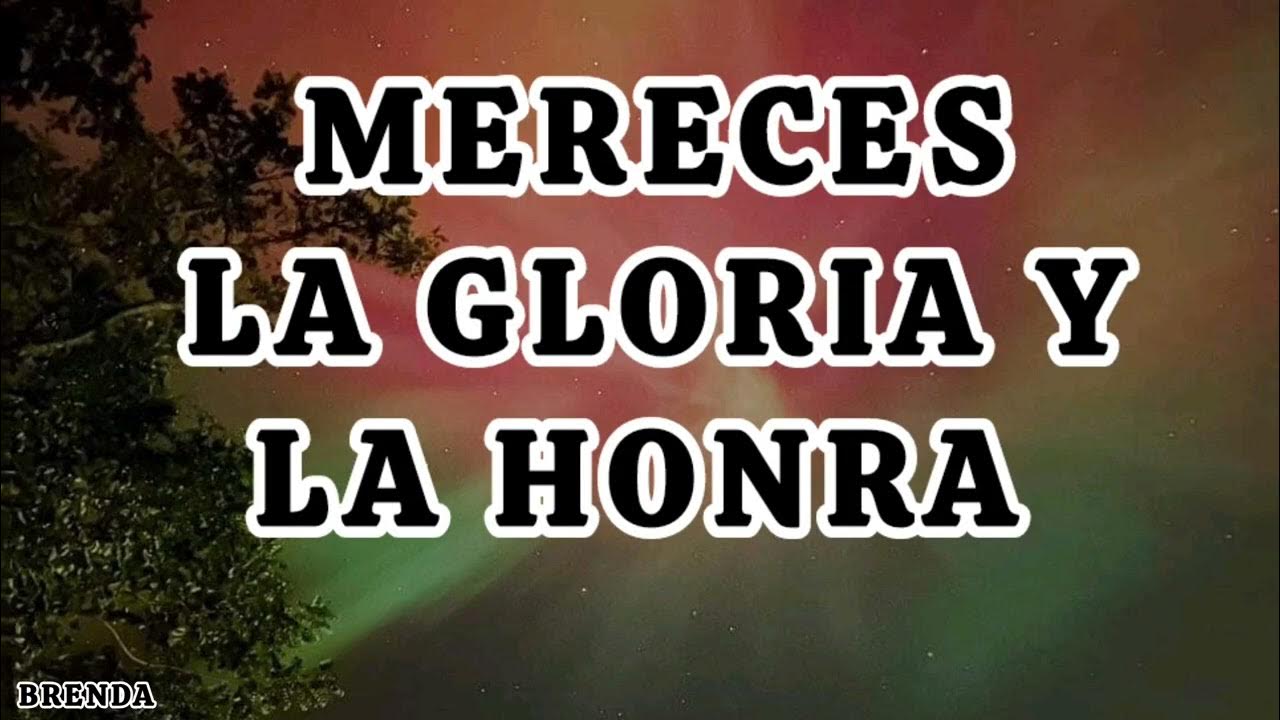 MERECES LA GLORIA Y LA HONRA, KARAOKE PISTA - YouTube