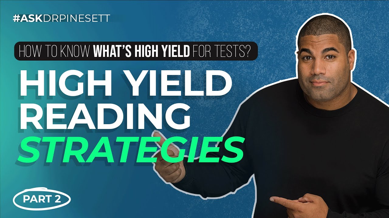 How to Know What's High Yield for Tests Pt 2: Active Reading Strategies ...